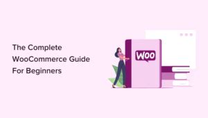 WooCommerce Made Simple A Step By Step Tutorial Resources