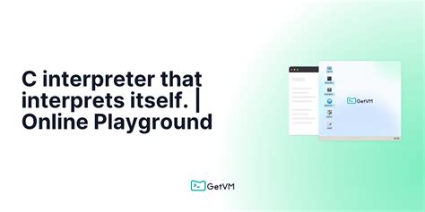 c interpreter that interprets itself online playground