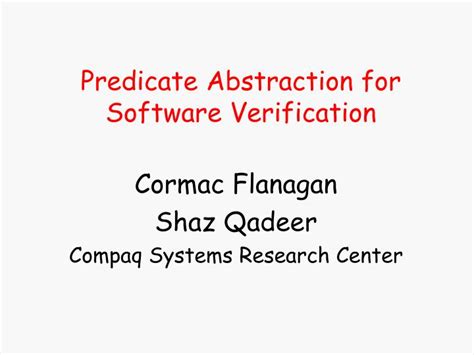 Ppt Predicate Abstraction For Software Verification Powerpoint