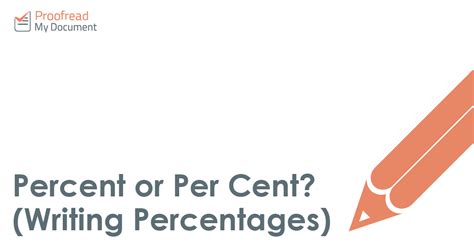 Percent Or Per Cent Writing Percentages Proofed
