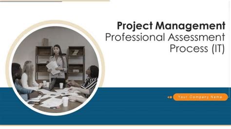 Project Management Professional Assessment Process It Ppt Powerpoint
