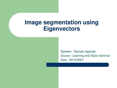 Ppt Image Segmentation Using Eigenvectors Powerpoint Presentation Free Download Id262753
