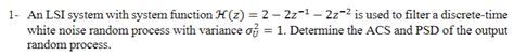 solved 1 an lsi system with system function