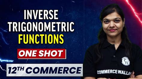 Inverse Trigonometric Functions In 1 Shot Everything Covered Class 12th Core Maths 🔥 Youtube