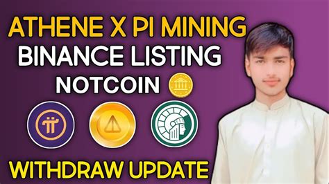Athene Network And Pi Network Mining Apps Withdrawal Notcoin Mining