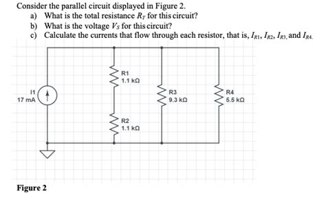 Solved Consider The Parallel Circuit Displayed In Figure Chegg