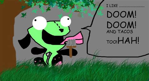 Gir Likes Doom And Taco By Jonah Yeoj On Deviantart
