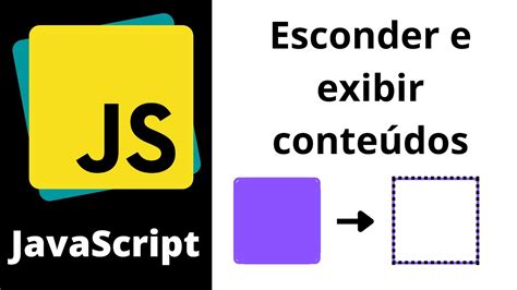Javascript Como Esconder E Mostrar Conteúdos Elementos Com Javascript Youtube