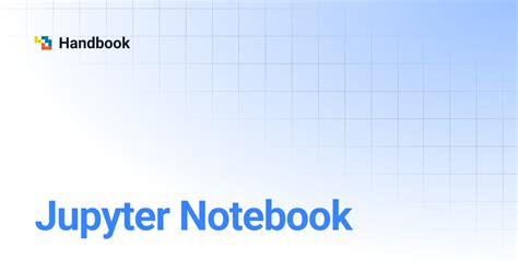 jupyter notebook handbook