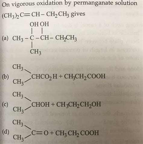 On Vigorous Oxidation By Permanganate Solution CH3 2 C CH CH2