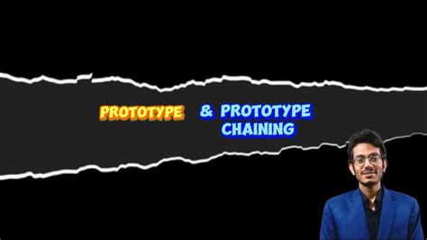Prototype And Prototype Chaining In Javascript Youtube