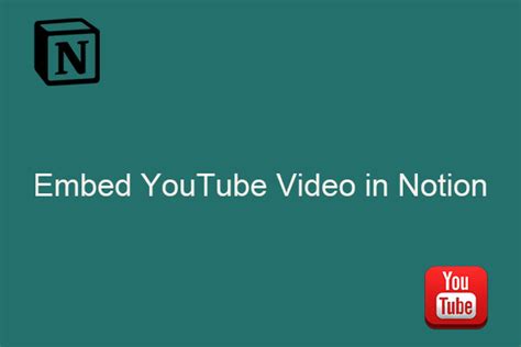 How To Embed Youtube Video In Notion Easily