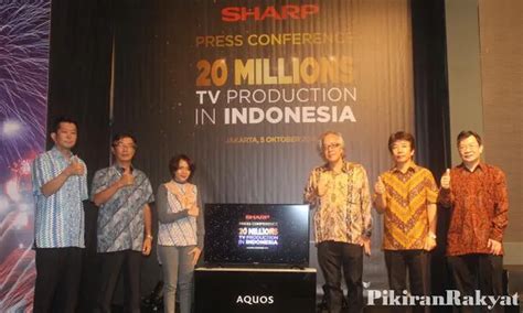 Produksi Televisi Sharp Di Indonesia Tembus 20 Juta