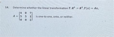 solved determine whether the linear transformation t r 5