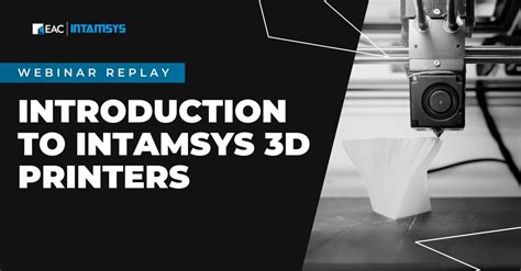 Introduction To Eacs Partnership With Intamsys 3d Printers Eac Product Development Solutions