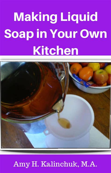 Making Liquid Soap In Your Own Kitchen Ebook Pdf Download Making Soap