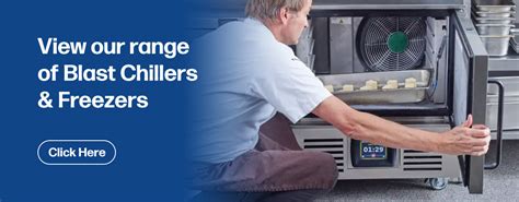 Blast Chillers And Freezers The Ultimate Commercial Guide