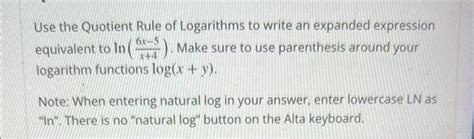 Solved Use The Quotient Rule Of Logarithms To Write An