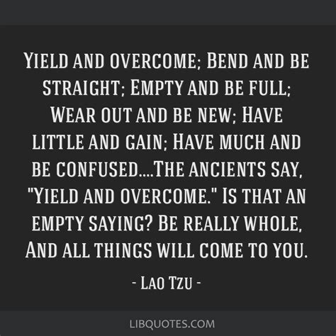 Yield And Overcome Bend And Be Straight Empty And Be