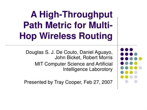 Ppt A High Throughput Path Metric For Multi Hop Wireless Routing Powerpoint Presentation Id