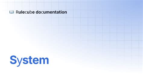 System Rulecube Documentation