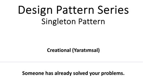 Java Tasar M Desenleri Singleton Pattern Design Pattern Mit K Se