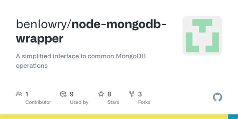 github benlowry node mongodb wrapper a simplified interface to common mongodb operations
