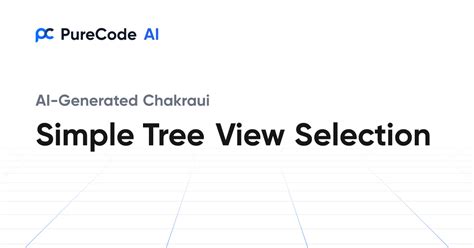 Develop Chakra Ui Simple Tree View Selection Ai Makes Easy