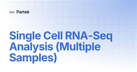 Single Cell Rna Seq Analysis Multiple Samples Partek