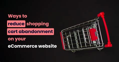 Ecommerce Optimization Reduce Cart Abandonment In Steps