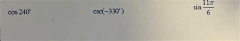 Solved Evaluate Each Trig Function At The Given Angle Chegg Com