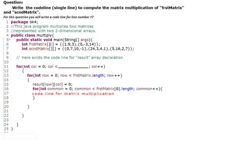 Solved Question Write The Codeline Single Line To Compute