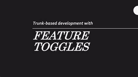 Trunk Based Development With Feature Toggles Pptx Web Development