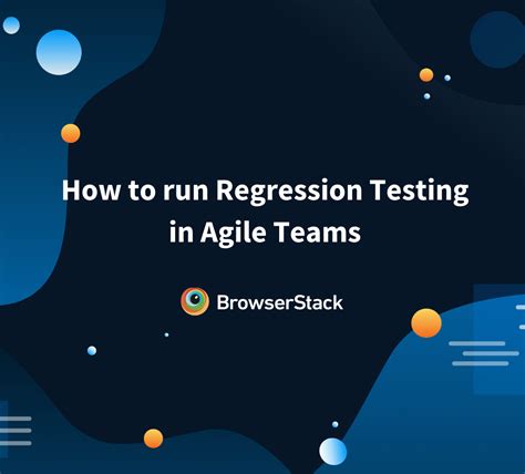 Automated Regression Testing A Detailed Guide Browserstack