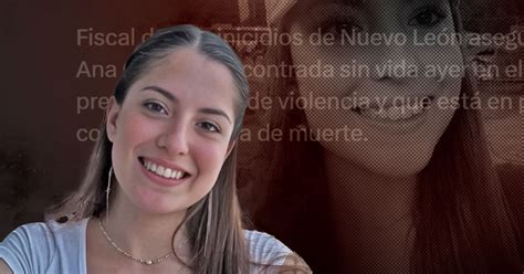 Fiscalía De Nuevo León Confirma Que Restos Hallados Son De Ana Carolina