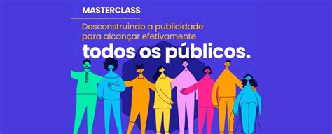 Iab Brasil Promove Masterclass Gratuita Sobre Publicidade Inclusiva E
