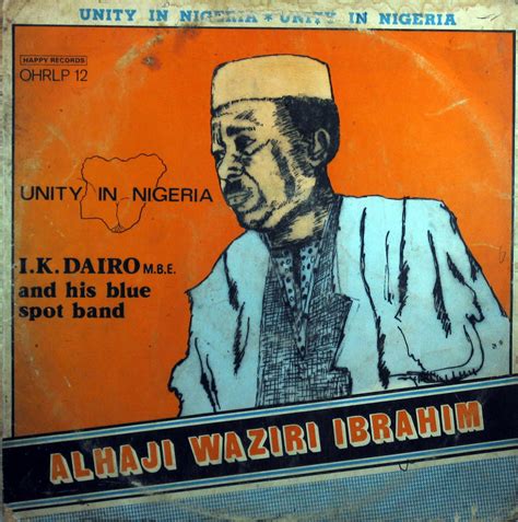 I K Dairo M B E And His Blue Spot Band Unity In Nigeria Happy Records 1978 Global Groove