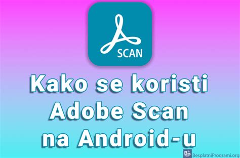 Kako Se Koristi Adobe Scan Na Android U