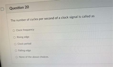 solved the number of cycles per second of a clock signal is