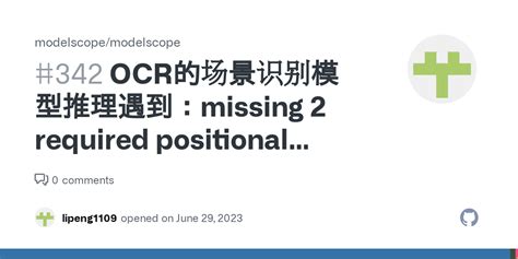 Ocr的场景识别模型推理遇到：missing 2 Required Positional Arguments Op And Message · Issue 342