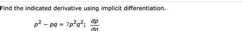 solved find the indicated derivative using implicit