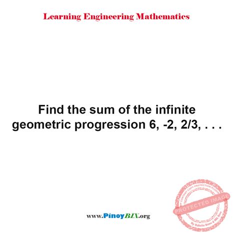 Solution Find The Sum Of The Infinite Geometric Progression 6 2 23