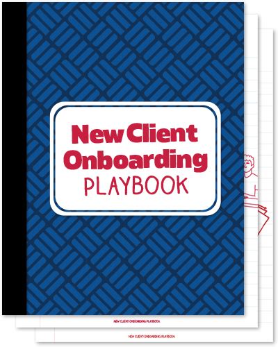 Enhance Client Relationships With The New Client Onboarding Playbook