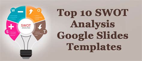 Top 10 SWOT Analysis Google Slides Templates For Business Success