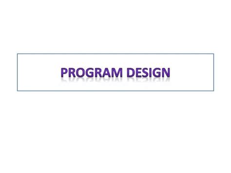 PPT Program Design PowerPoint Presentation Free Download ID 2917144