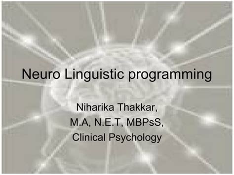 Neuro Linguistic Programming Ppt