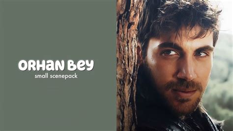 Orhan Bey Small Scenepack Give Credits Youtube
