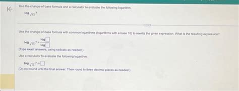 Solved K Use The Change Of Base Formula And A Calculator To Chegg