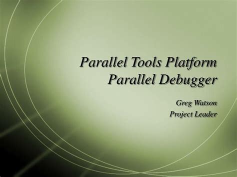 ppt parallel tools platform parallel debugger powerpoint presentation
