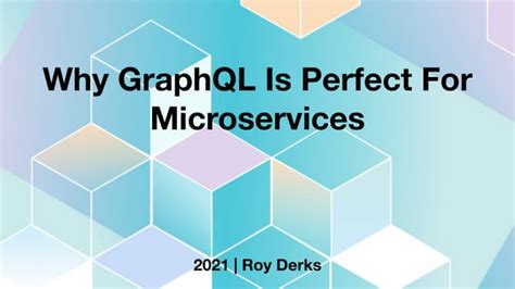 Apidays Live Paris 2021 Why Graphql Is Perfect For Microservices By Roy Derks Stepzen Pdf